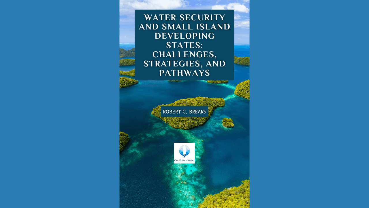 Water Security and Small Island Developing States: Challenges ...